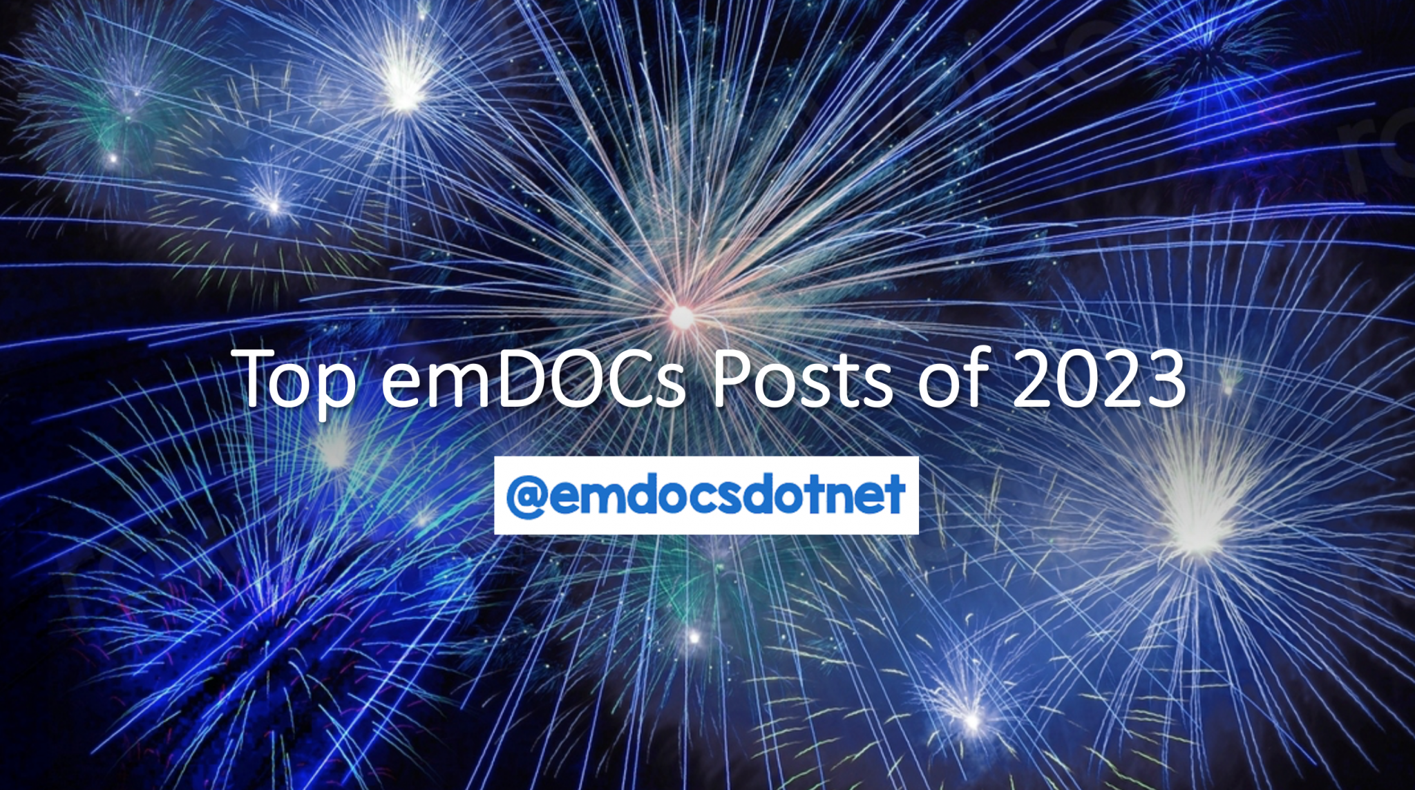 Top 10 emDOCs Posts of 2023 - emDocs